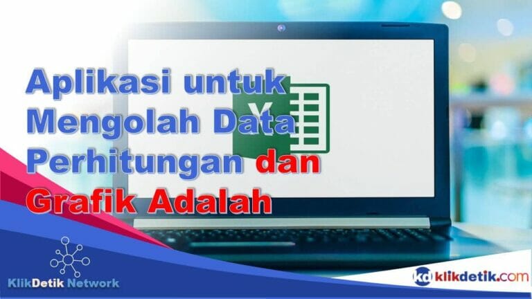 Aplikasi untuk Mengolah Data Melakukan Perhitungan dan Membuat Grafik ...