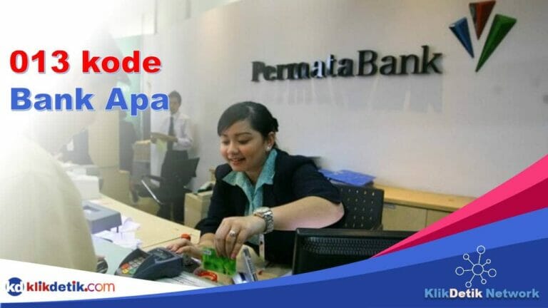 013 Kode Bank Apa - KlikDetikCom