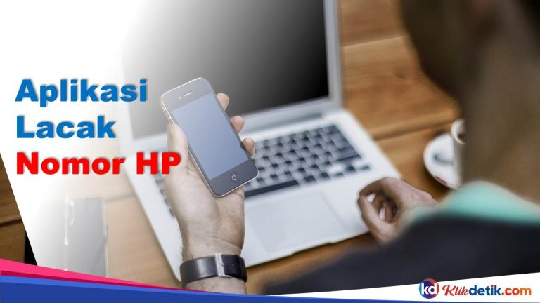 Aplikasi Lacak Nomor HP - KlikDetikCom