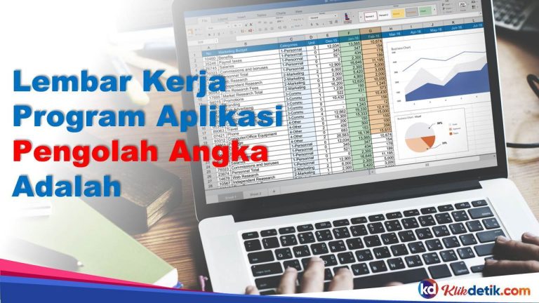 Lembar Kerja Program Aplikasi Pengolah Angka Adalah - KlikDetikCom