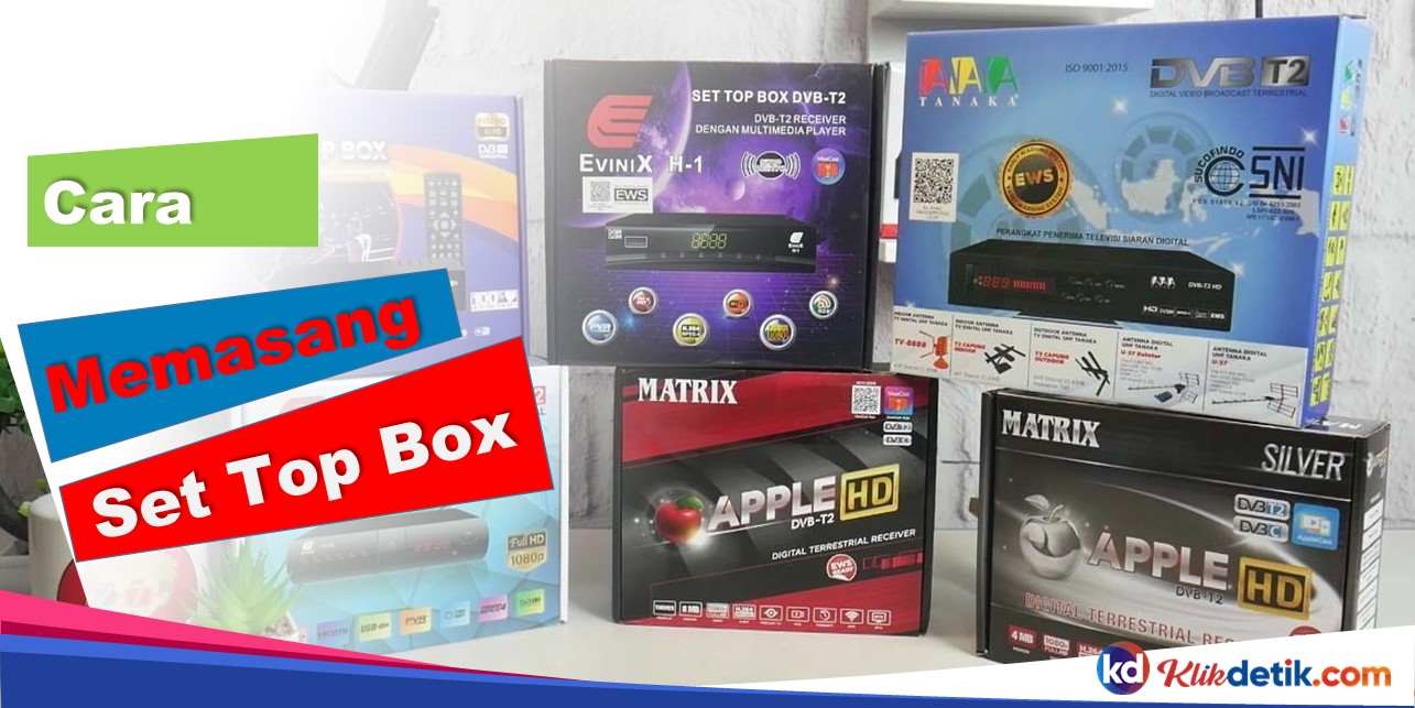 Cara Memasang Set Top Box / STB dengan Mudah - KlikDetikCom