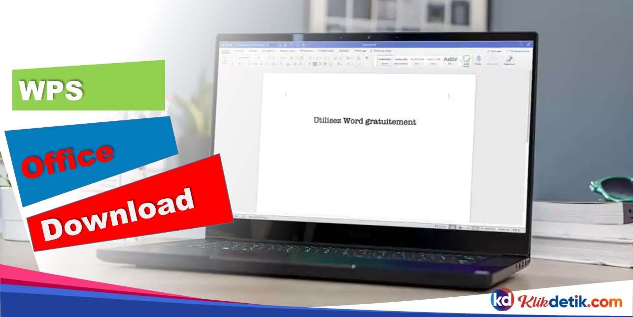 Link WPS Office Download dan Kelebihannya - KlikDetikCom