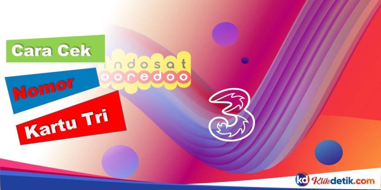 Cara Cek Nomor Kartu Tri dengan 3 Cara Mudah - KlikDetikCom