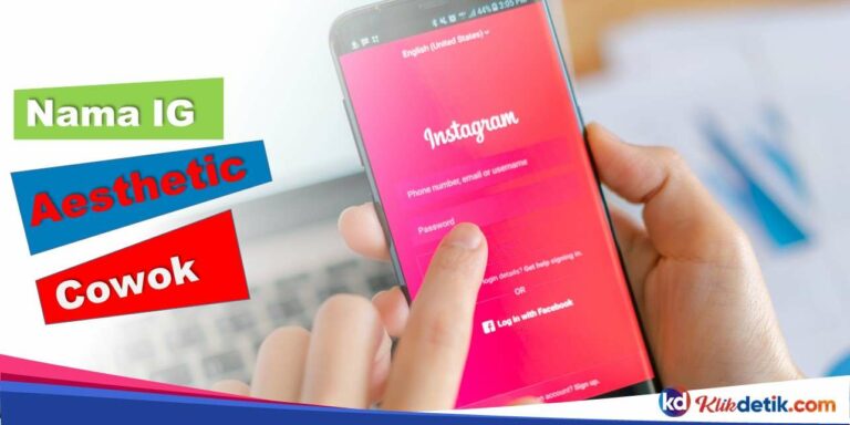 Contoh Nama - Nama IG Aesthetic Cowok - KlikDetikCom